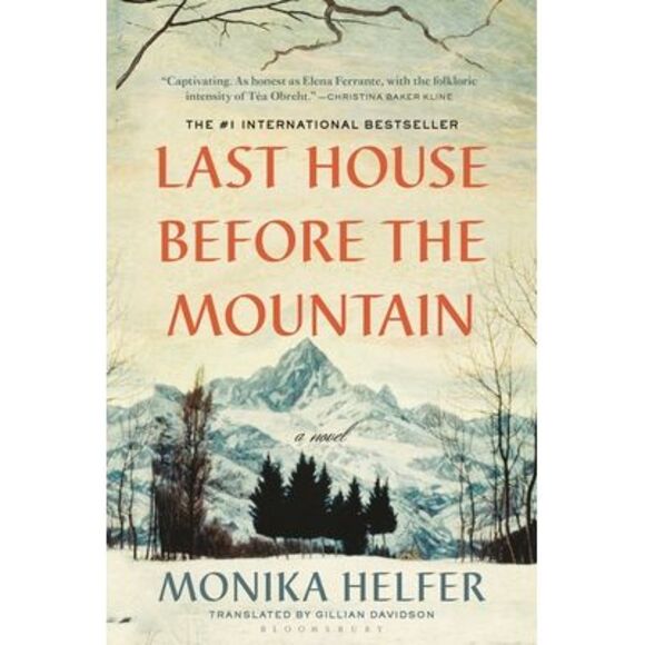 Monika Helfer | Other | Last House Before The Mountain Monika Helfer ...